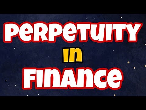 What is Perpetuity? - Financial Definition, Formula and Examples.
