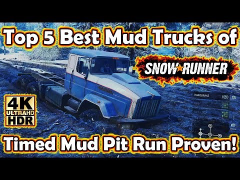 Top 5 Best Mud Trucks of Snowrunner - Timed Mud Pit Run Proven!