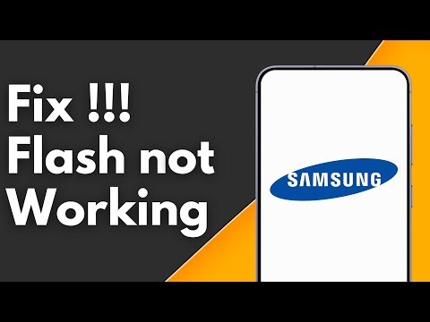 How to Fix Flash not Working on Samsung