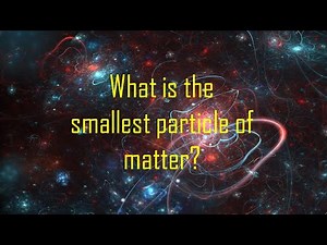 Smallest particle of matter! 🤔