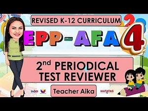 EPP-AFA 4 GRADE 4 Quarter 2 SECOND Periodical Test Reviewer #grade4 #revisedk12curriculum