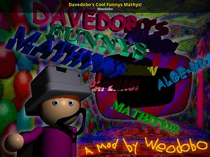 Davedobo's Cool Funnys Mathys! Mod for Baldi's Basics | Baldi Mods