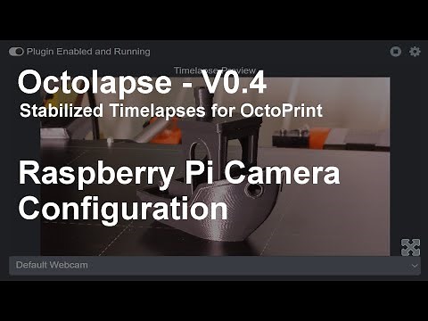 Octolapse V0.4.0 - Raspberry Pi Camera Configuration
