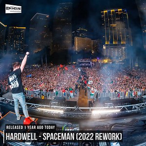 1 year ago today, Hardwell released his 2022 rework of 'Spaceman'! | EDMHouseNetwork