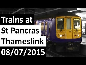 Trains at London St Pancras Thameslink 08/07/2015