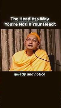 ‘The Headless Way’ - A Powerful Meditation Technique to Realize You Are Not In The Head.