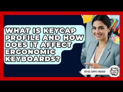 What Is Keycap Profile And How Does It Affect Ergonomic Keyboards? - Office Supply Insider