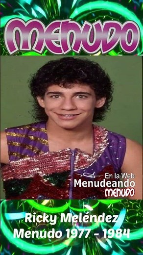 Ricky Meléndez - Menudo 1977 - 1984