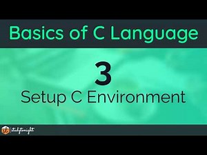 Setup C Environment - C Programming Tutorial for Beginners