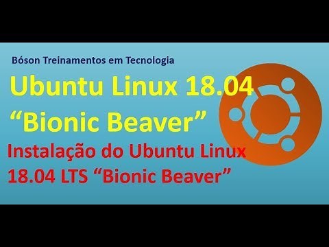 Como baixar e instalar o Linux Ubuntu 18 04 LTS Bionic Beaver