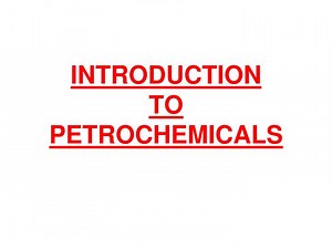PPT - INTRODUCTION TO PETROCHEMICALS PowerPoint Presentation, free download - ID:6764653