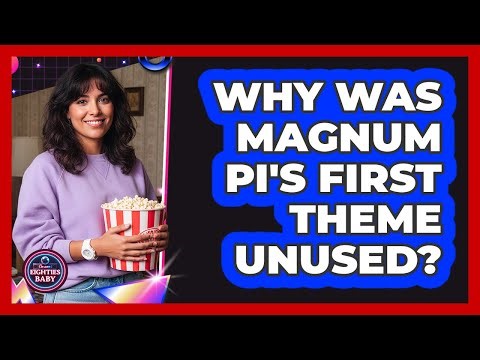Why Was Magnum PI's First Theme Unused?