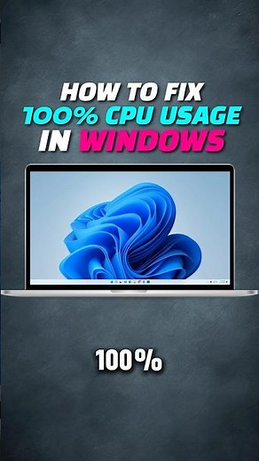 How to Fix 100% CPU Usage in Windows