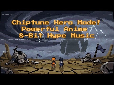 Chiptune Hero Mode! | Powerful Anime 8-Bit Hype Music
