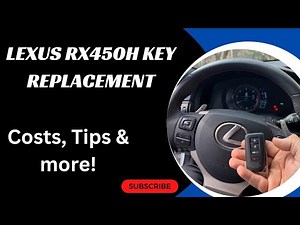 Lexus RX450h Key Replacement - How to Get a New Key (Tips to Save Money, Costs, Keys & More)