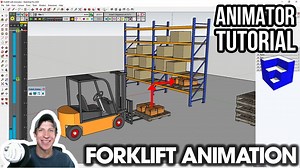 Creating a FORKLIFT ANIMATION in SketchUp with Animator - The SketchUp Essentials