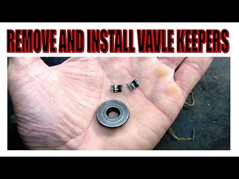 HOW TO REMOVE AND INSTALL VALVE KEEPERS