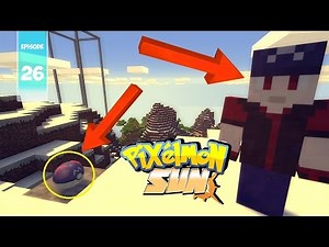 J'AFFRONTE NEWTITEUF + MASTER BALL ! | PIXELMON SUN | Ep.26 - Minecraft Moddé Pokémon