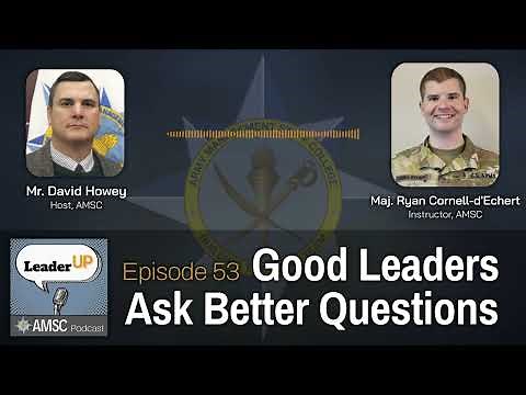 Good Leaders Ask Better Questions