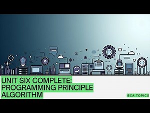bca unit 6 full covered programming principle algorithm