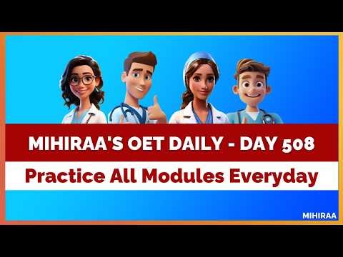 OET DAILY PRACTICE - 508 | MIHIRAA