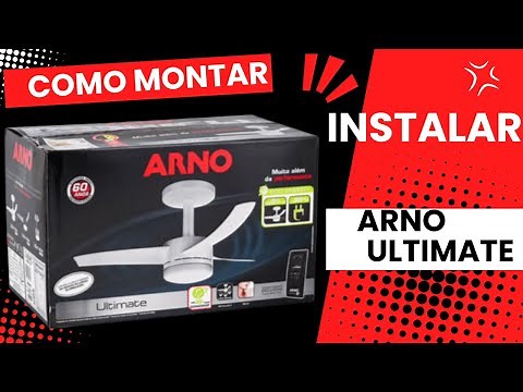 COMO FAZER A MONTAGEM E INSTALAÇÃO VENTILADOR DE TETO ARNO ULTIMATE VX10