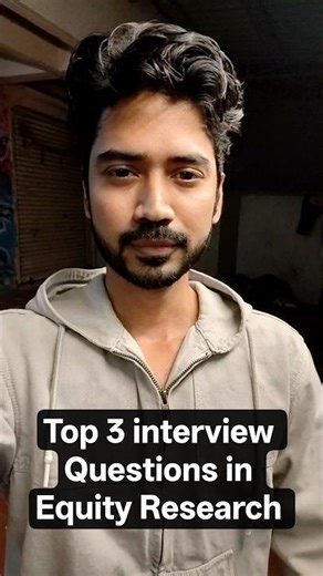Top 3 interview Questions in Equity Research.