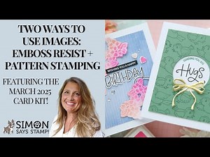 Two Ways to Use Images: Emboss Resist + Pattern Stamping with Laura Bassen!