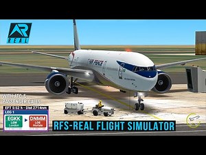 RFS - Real Flight Simulator - London to Lagos||Full Flight||Boeing777|AirPeace||FullHD|RealRoute