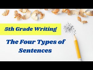 The Four Types of Sentences // 5th Grade Writing Online Lesson