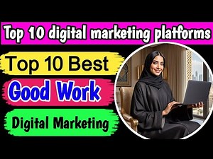 Top 10 digital marketing platforms