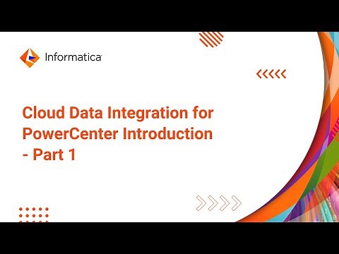 Cloud Data Integration for PowerCenter (CDI-PC) Introduction - Part 1