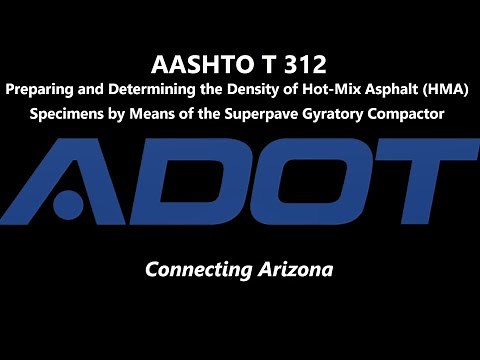 AASHTO T 312 Preparing Determining Density of HMA Specimens by Means of Superpave Gyratory Compactor