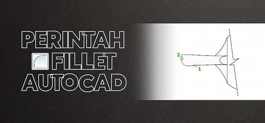 Cara Menggunakan Perintah FILLET di AutoCAD