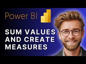 How to Sum Values and Create Measures with SUM in Power BI | Step-by-Step Tutorial (2025)