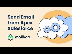Send Email from Apex Salesforce - Tutorial by Mailtrap