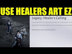 Where winds meet - How to Use Healers Art to treat the patient | Legacy: Healer's Calling guide