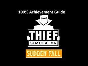 Thief simulator 100% Achievement Guide, Xbox one, Xbox series S/X