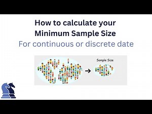 How to calculate your basic minimum sample size for continuous or discrete data