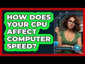 How Does Your CPU Affect Computer Speed?