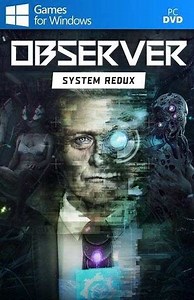 Observer: System Redux PC Download (Full Version)