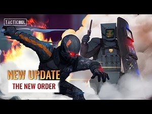 Tacticool Update: THE NEW ORDER
