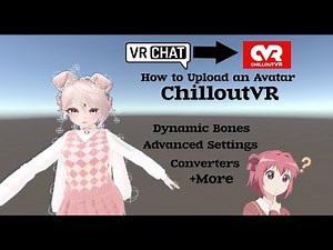 How to upload avatars to ChilloutVR (Dynamic Bones, SDK3 to CCK, Advanced Settings, Face Exp & More)