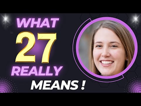 What 27 Really Means❤️Why You Keep Seeing ANGEL NUMBER 27✔️{Meaning}