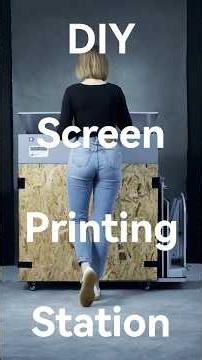 The DIY Screen Printing Station