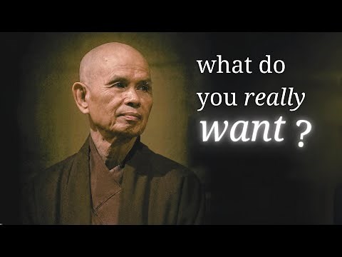 What do you really want? | Teaching by Thich Nhat Hanh | #mindfulness