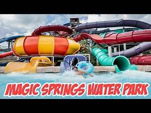 Magic Springs || Water Park || Magic Springs Water Park