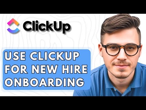 How To Use ClickUp For New Hire Onboarding [2026 Guide]