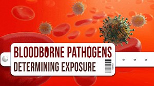 Bloodborne Pathogens: Determining Exposure