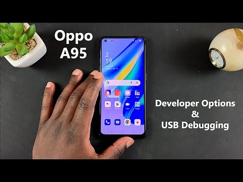 How To Enable Developer Options and USB Debugging On OPPO A95